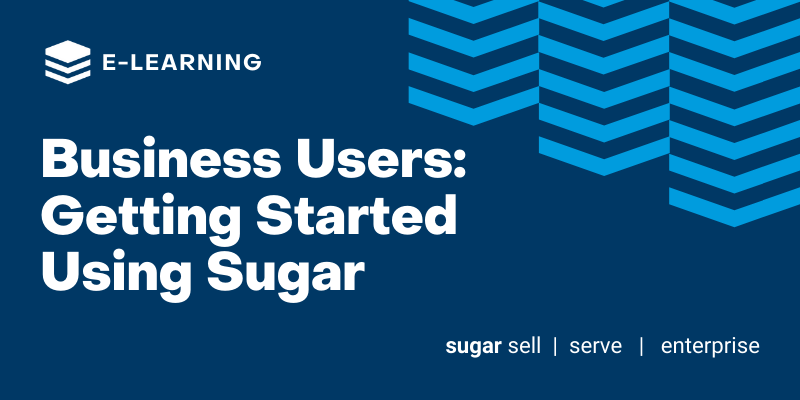 Business Users: Get Started Using Sugar - Sugar for Business Users ...